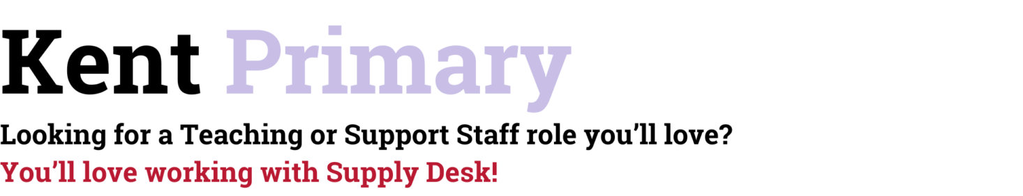 Kent Primary - Supply Desk